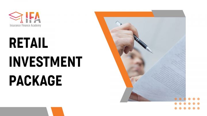 Retail Investment Package | Insurance Finance Academy