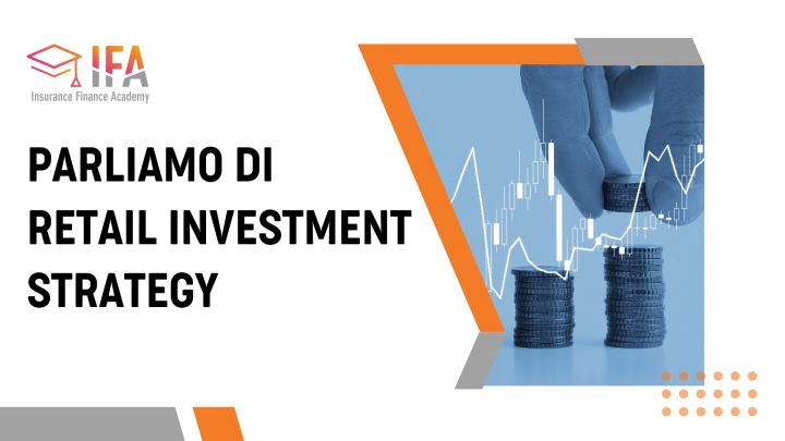 Retail Investment Strategy | Insurance Finance Academy