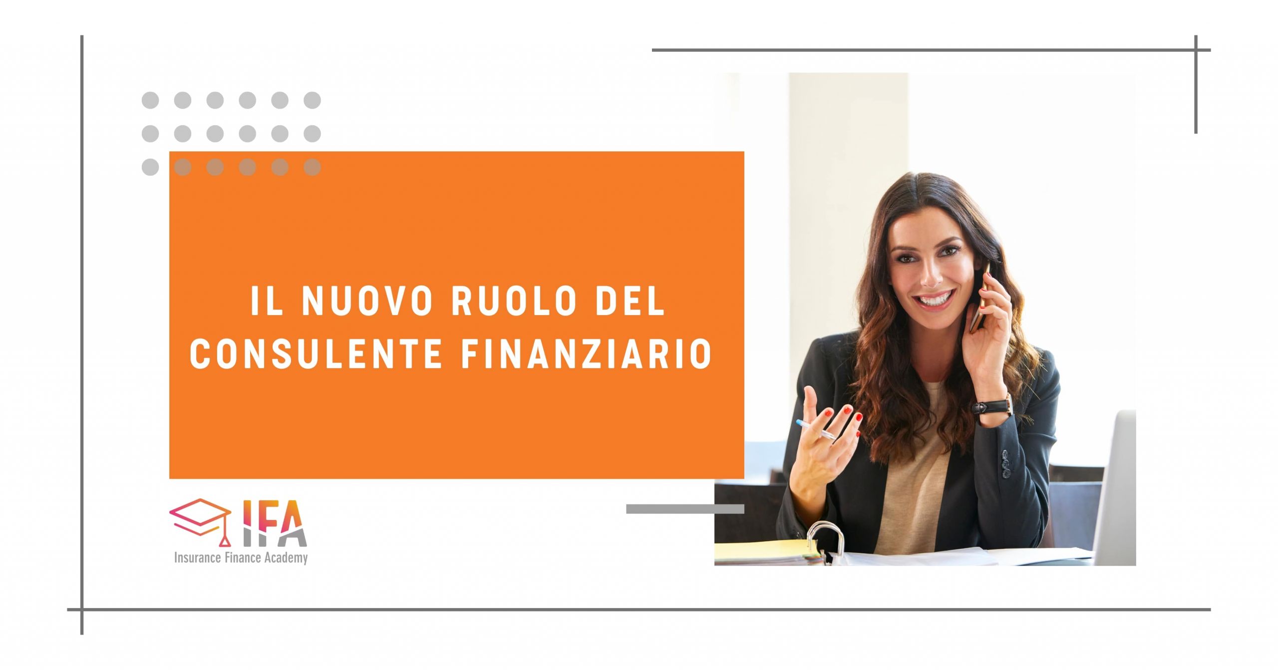 Il nuovo ruolo del consulente finanziario